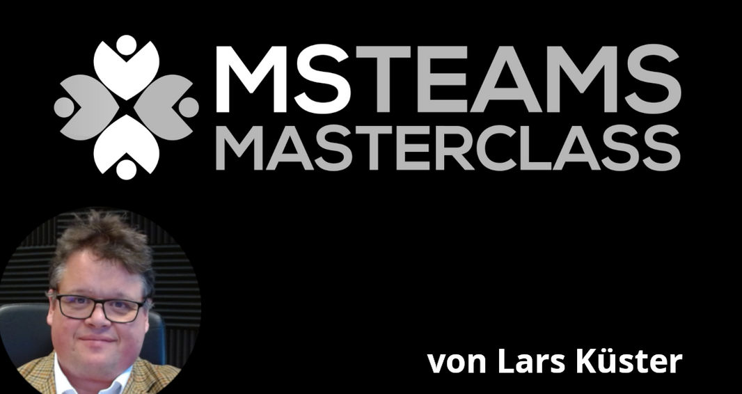 Home Office Team - MS Teams Masterclass - Mach Dich zum Teams Profi!